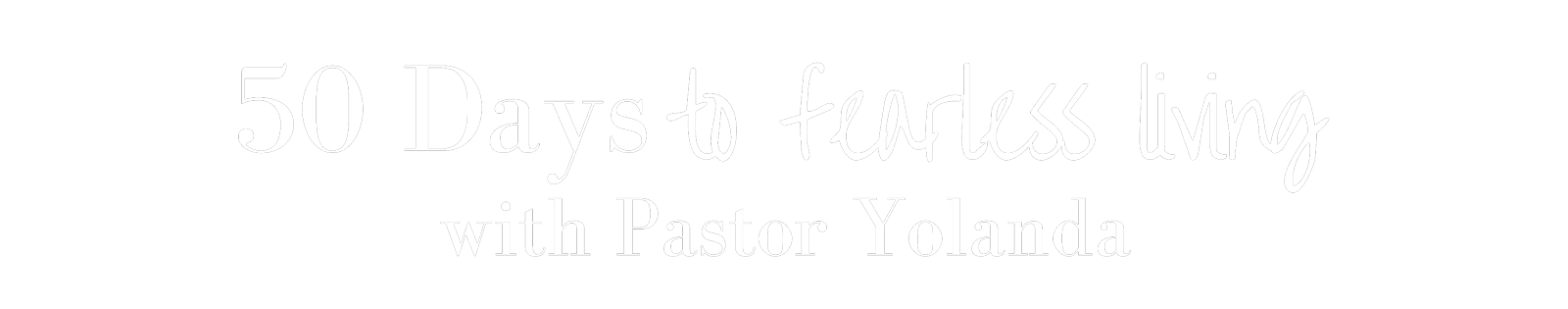 50 Days To Fearless Living with Pastor Yolanda | Celebration Spiritual ...