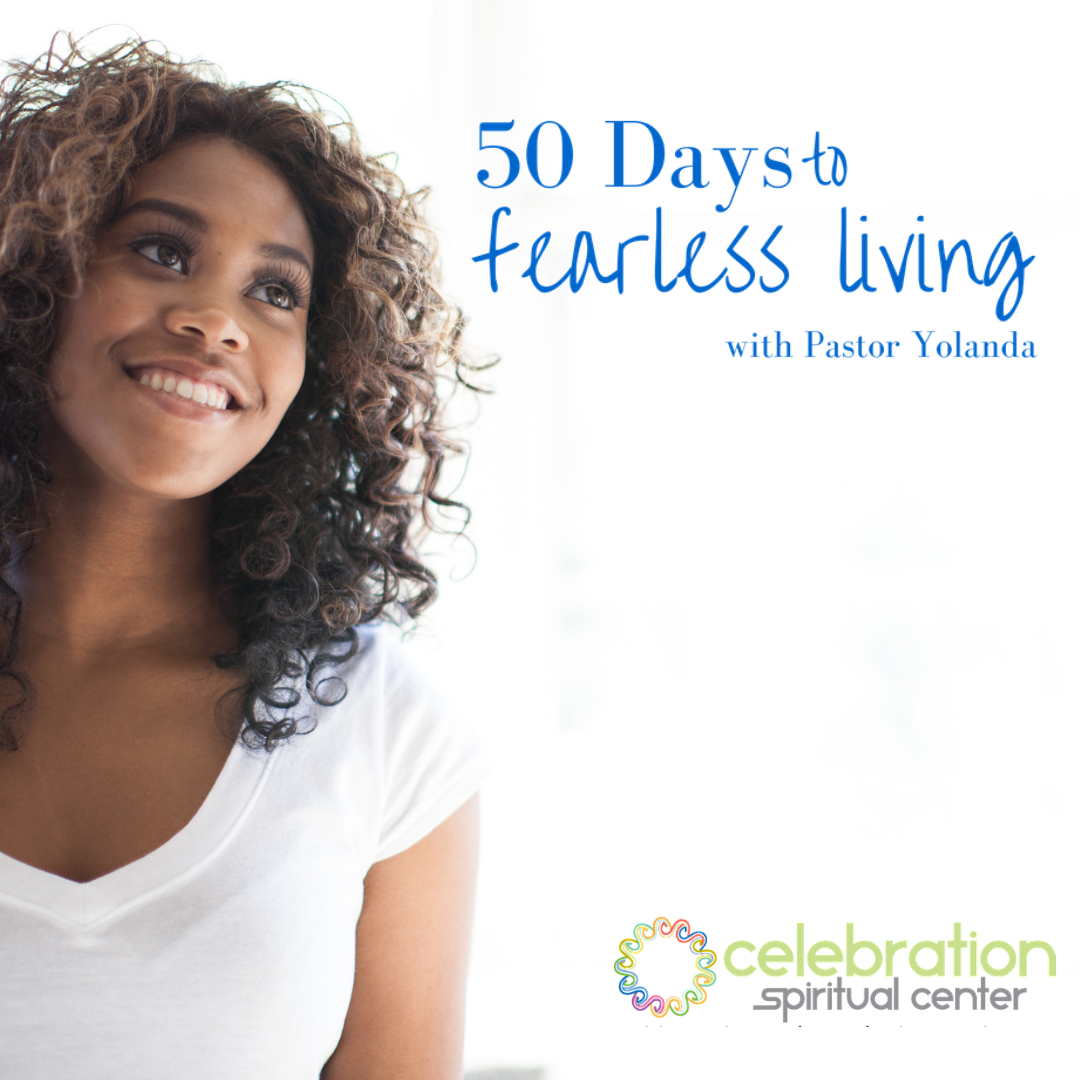 50 Days To Fearless Living with Pastor Yolanda | Celebration Spiritual ...